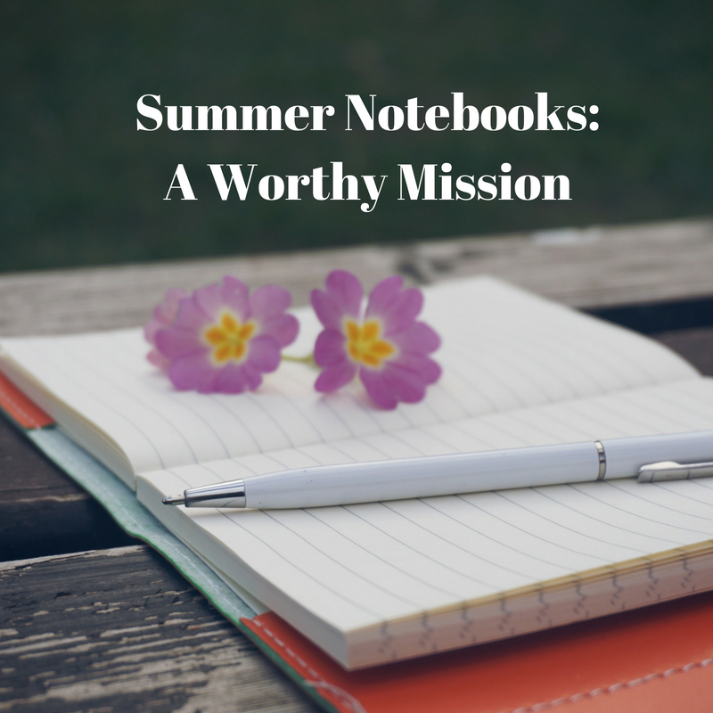 Summer Notebook: A Worthy Mission – TWO WRITING TEACHERS