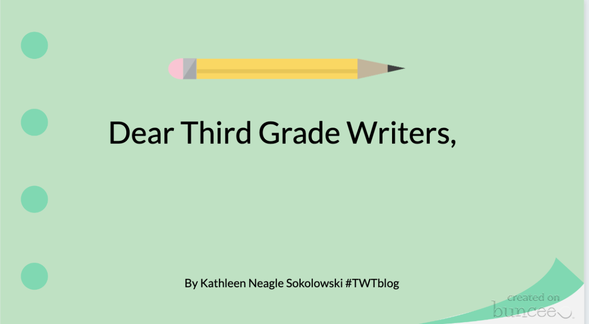 Dear Third Grade Writers – TWO WRITING TEACHERS