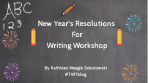 New Year’s Resolutions For Writing Workshop – TWO WRITING TEACHERS