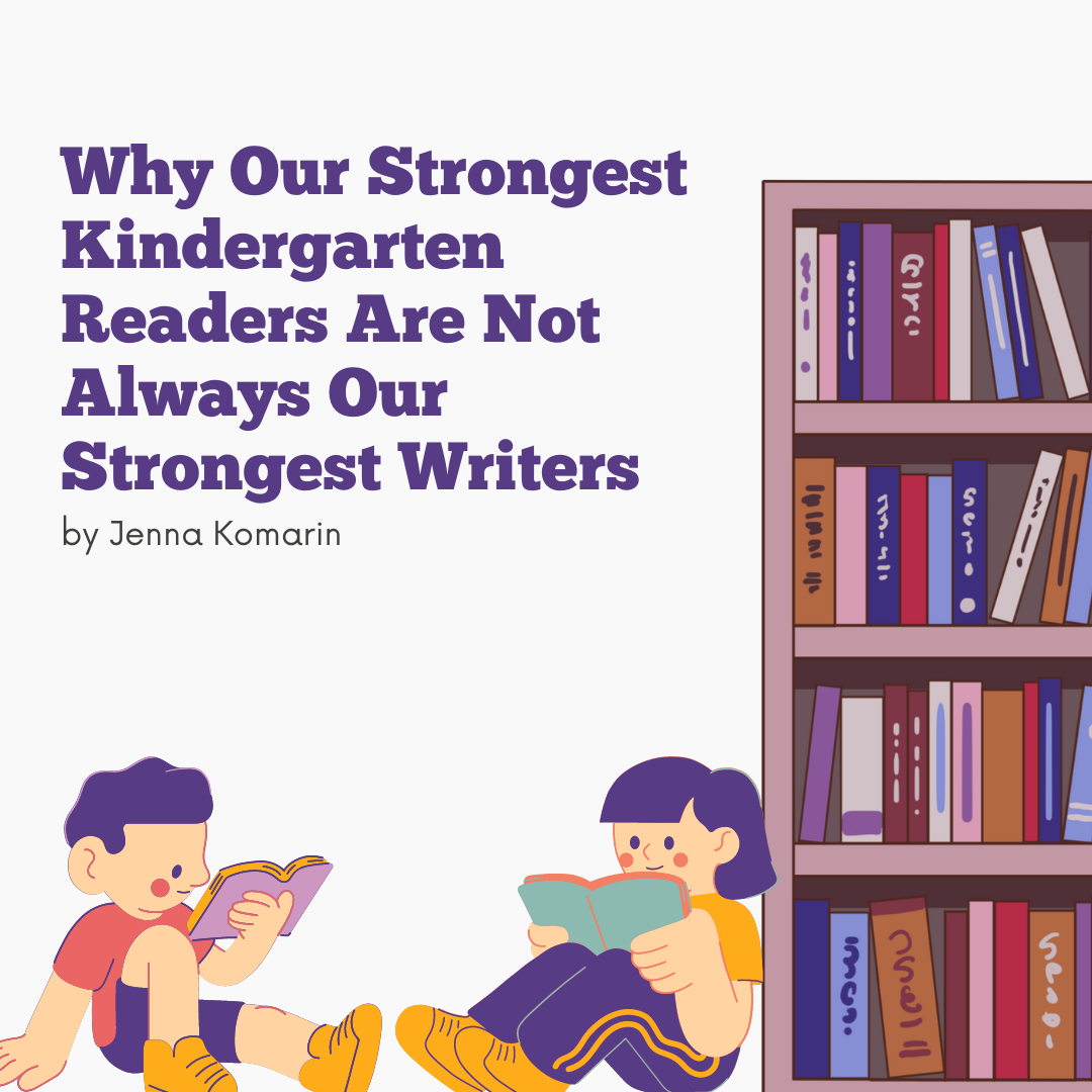 Why Our Strongest Kindergarten Readers Are Not Always Our Strongest ...