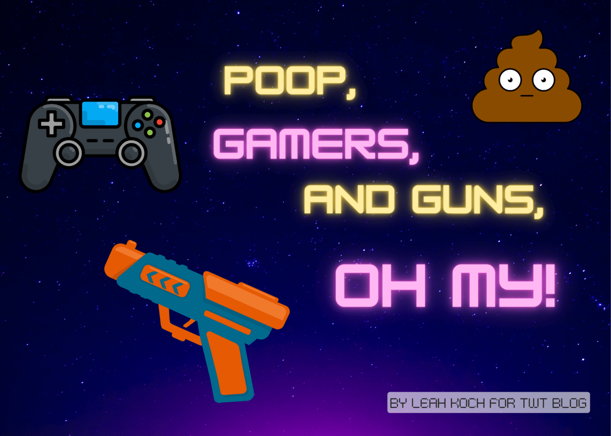 Poop, Gamers, and Guns, OH MY! – TWO WRITING TEACHERS